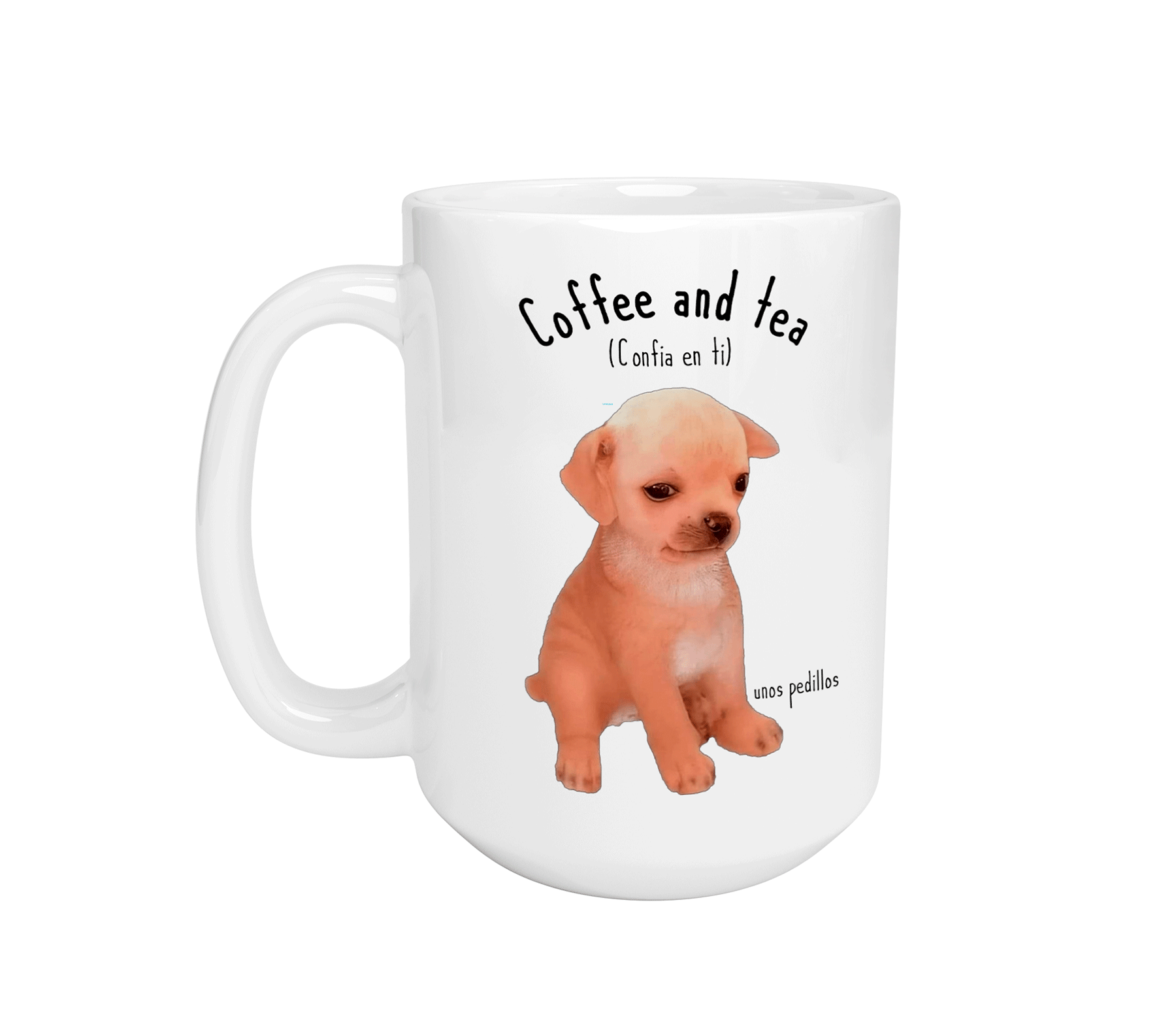Taza grande Kesi Perrito Coffee And Tea | Confia en ti | frase meme ...