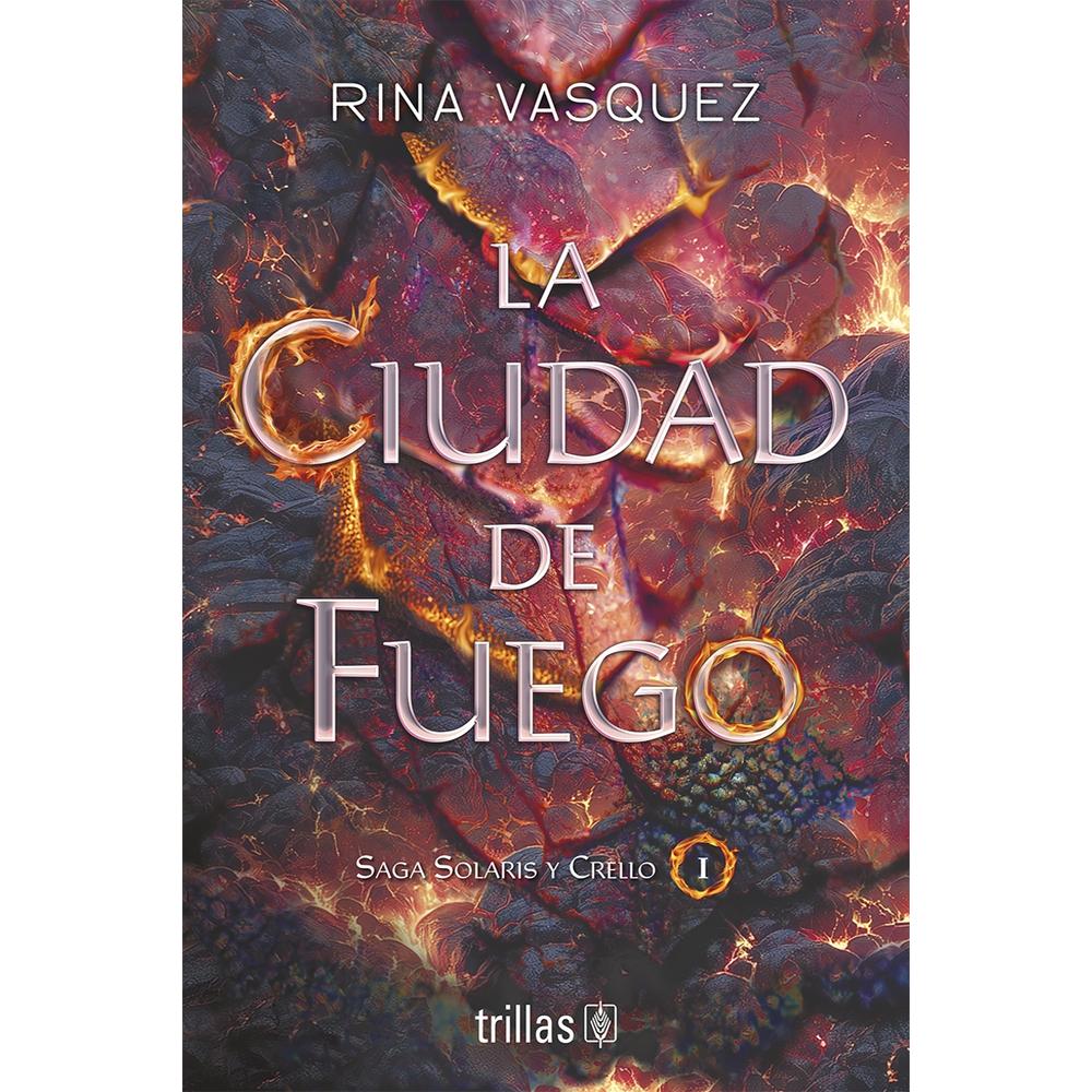 La ciudad de fuego (Saga Solaris y Crello 1)